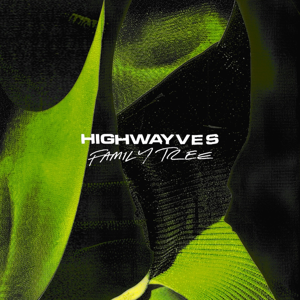 Roots of Reckoning: HIGHWAYVES Haunt and Heal with “FAMILY TREE ...